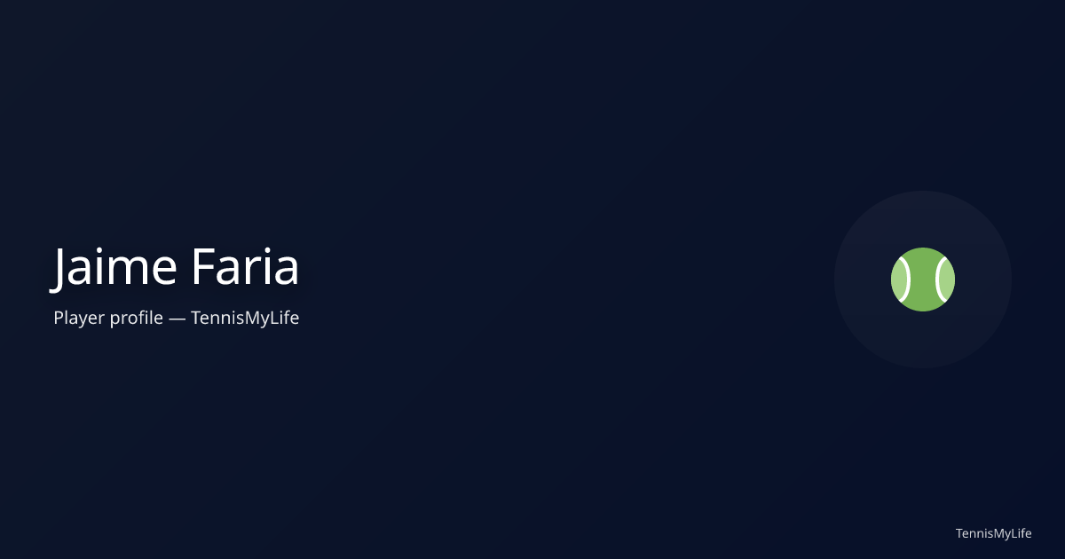 Jaime Faria – Stats, Matches, Results, Records & Rankings | TennisMyLife